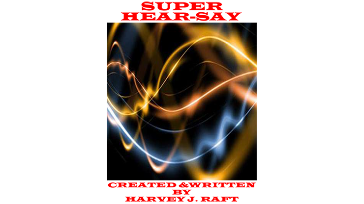 SUPER HEAR-SAY by Harvey Raft - ebook | Fantasma Magic