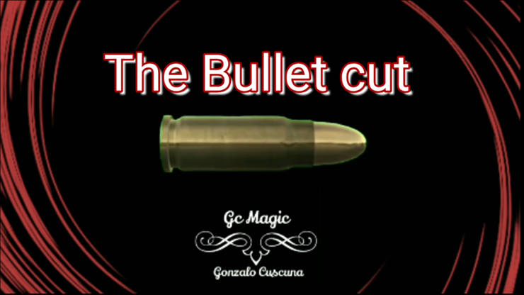 The Bullet Cut by Gonzalo Cuscuna video DOWNLOAD – Fantasma Magic